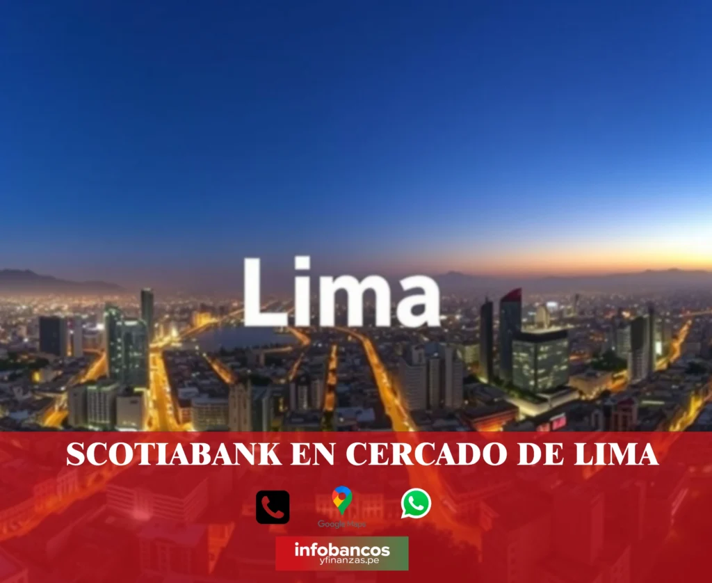 Scotiabank Cercado de Lima | Conoce todo a solo un clic