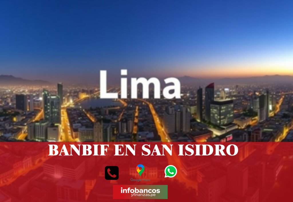 Banbif San Isidro | Agencias, teléfono, horarios y más